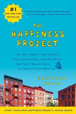 “The Happiness Project” by Gretchen Rubin – Melody Schreiber